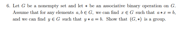 Solved Let G be a nonempty set and let * be an associative | Chegg.com