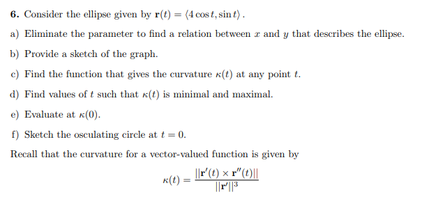Solved 6. Consider the ellipse given by r(t)-(4cost,sint) a) | Chegg.com