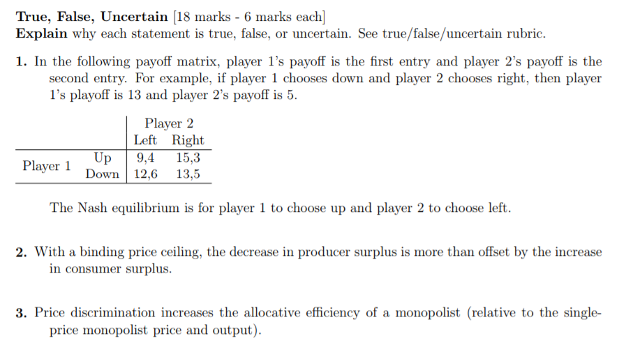Solved True, False, Uncertain [18 marks - 6 marks each] | Chegg.com