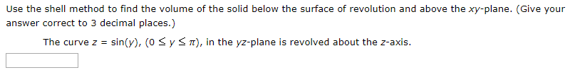Solved Use the shell method to find the volume of the solid | Chegg.com