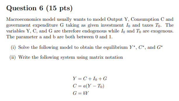 Solved Question 6 (15 pts) Macroeconomics model usually | Chegg.com