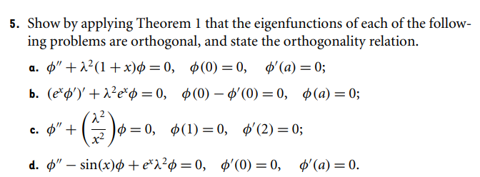 Solved 5. Show by applying Theorem 1 that the eigenfunctions | Chegg.com
