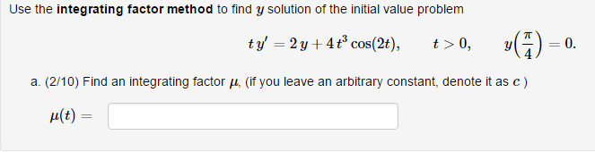 Solved Use The Integrating Factor Method To Find Y Solution 