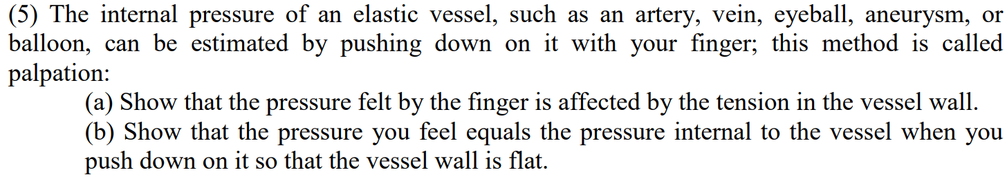 Solved (5) The internal pressure of an elastic vessel, such | Chegg.com