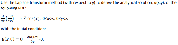 Solved Use the Laplace transform method (with respect to y) | Chegg.com