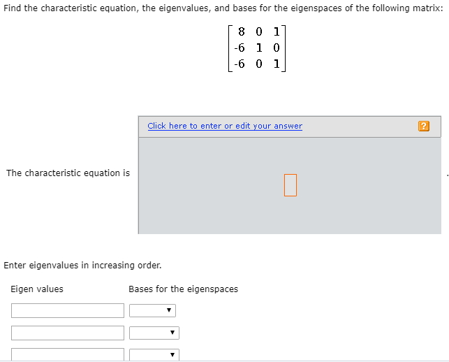 Solved Find the characteristic equation, the eigenvalues, | Chegg.com