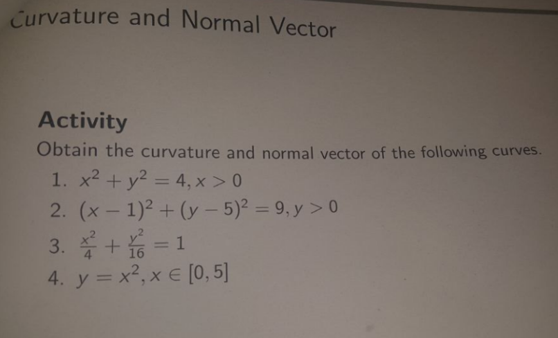 Solved Curvature, and Normal Vector Obtain the curvature | Chegg.com