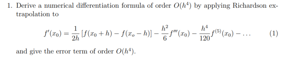 Solved 1. Derive a numerical differentiation formula of | Chegg.com