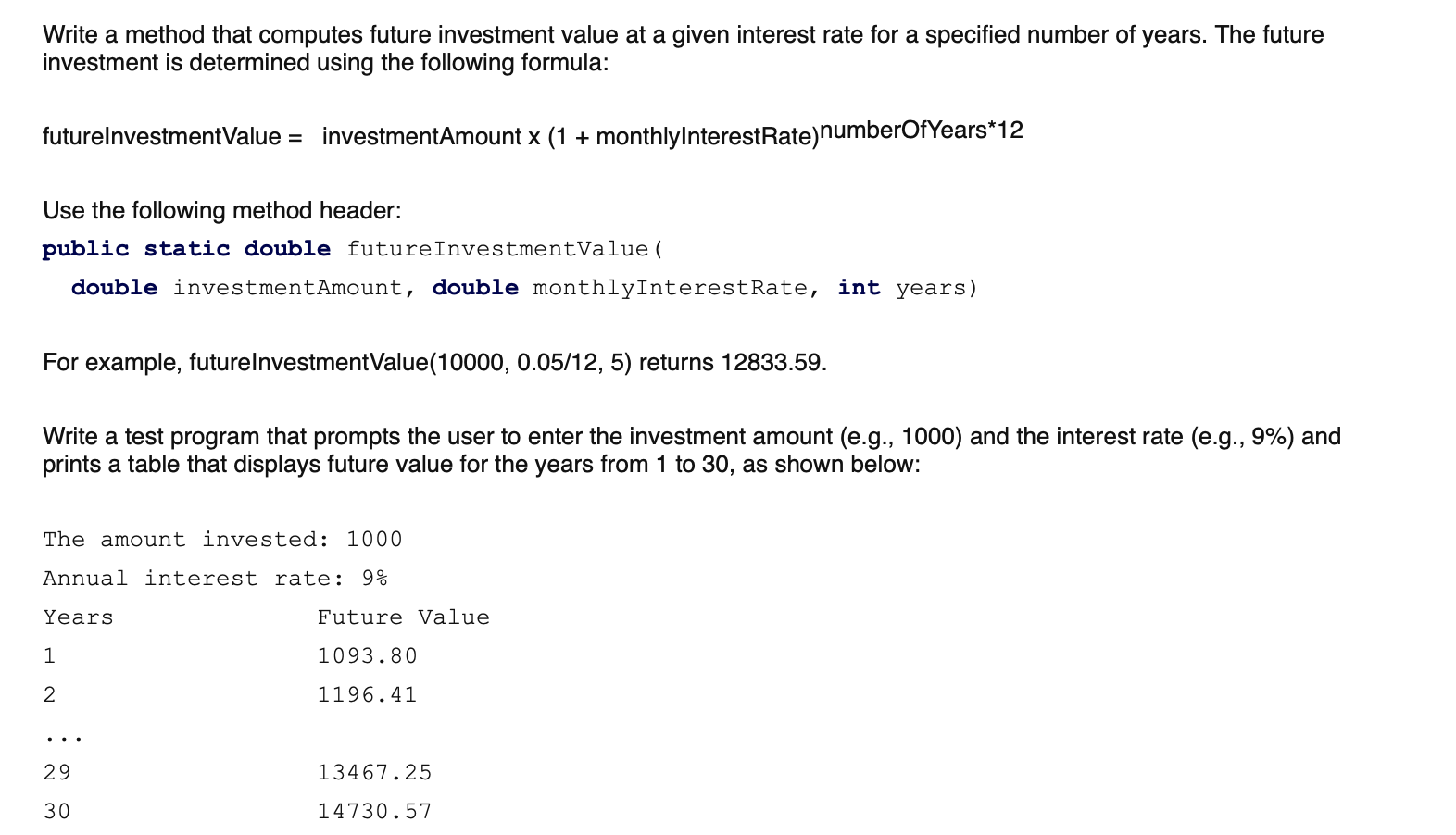 Solved Write a method that computes future investment value | Chegg.com