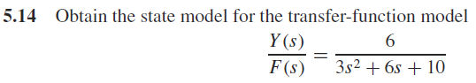 Solved 5.14 Obtain the state model for the transfer-function | Chegg.com