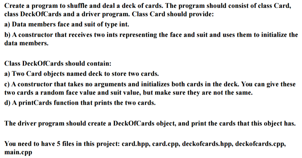 Solved Create A Program To Shuffle And Deal A Deck Of Cards 