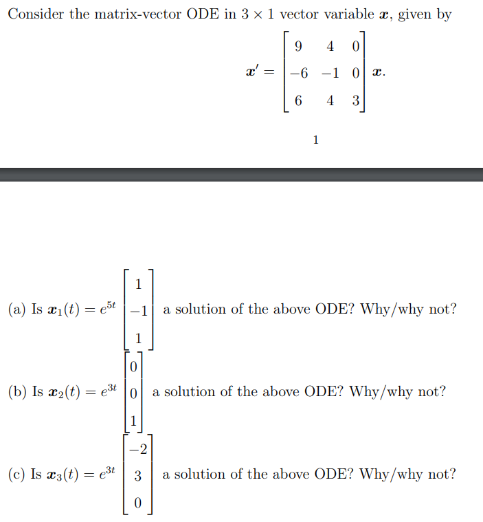 Solved Consider the matrix-vector ODE in 3 x 1 vector | Chegg.com