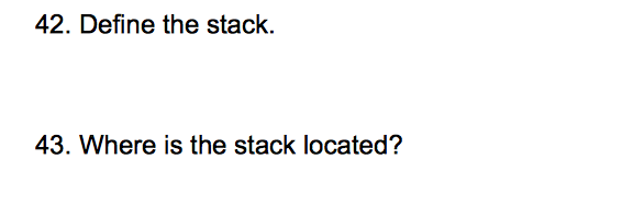 Solved Define the stack. Where is the stack located? | Chegg.com