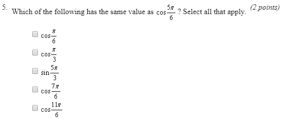 Solved Which of the following has the same value as cos-, | Chegg.com