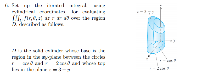 Solved Set up the iterated integral, using cylindrical | Chegg.com