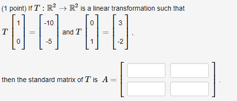 Solved (1 point) if T : R2 → R2 is a linear transformation | Chegg.com