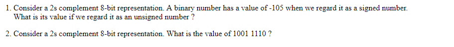 Solved 1 Consider A 2s Complement 8 Bit Representation A 9597