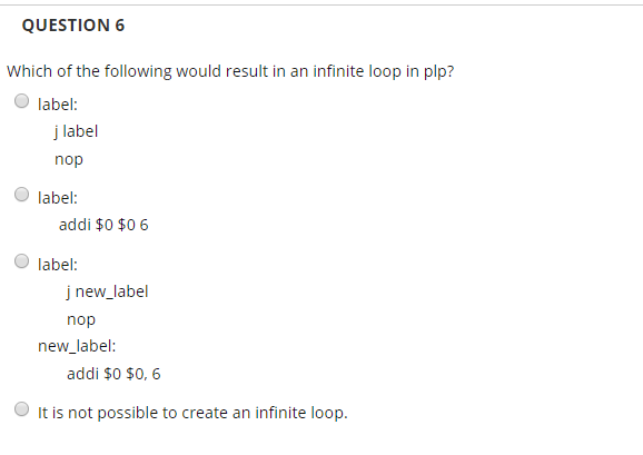 Solved QUESTION 6 infinite loop in plp? Which of ihe | Chegg.com