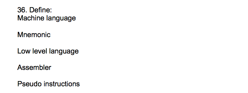 Solved Define: Machine language Mnemonic Low level language | Chegg.com