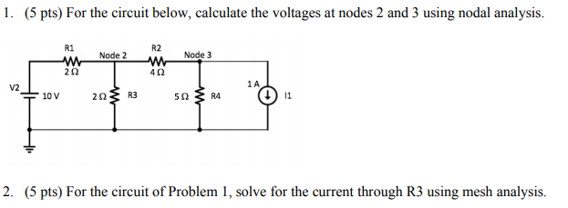 Solved 1. (5 pts) For the circuit below, calculate the | Chegg.com