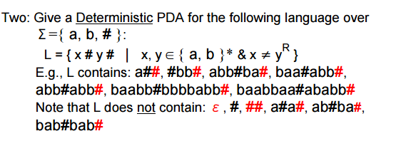 Solved Two: Give a Deterministic PDA for the following | Chegg.com