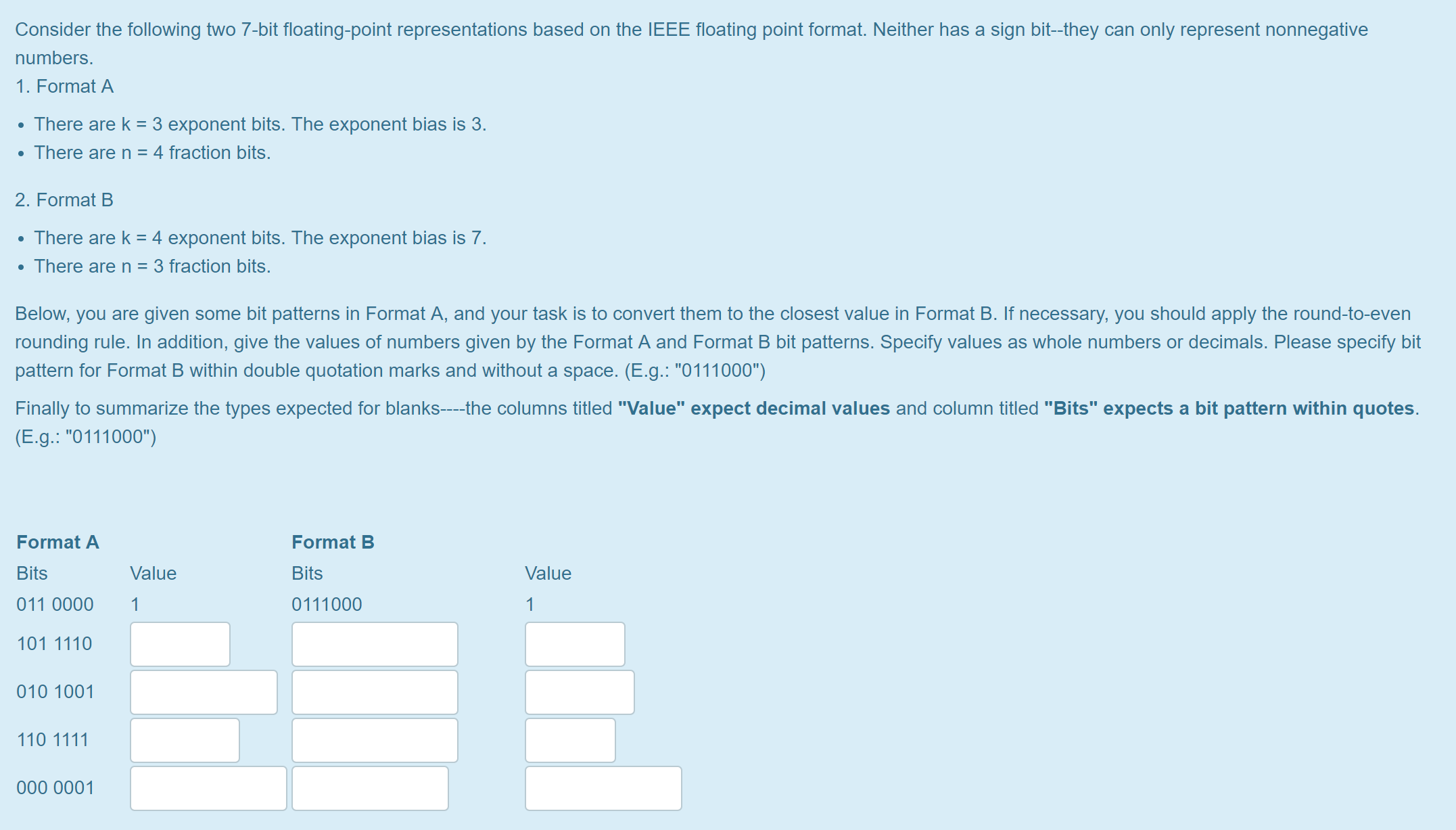 Consider the following two 7-bit floating-point | Chegg.com