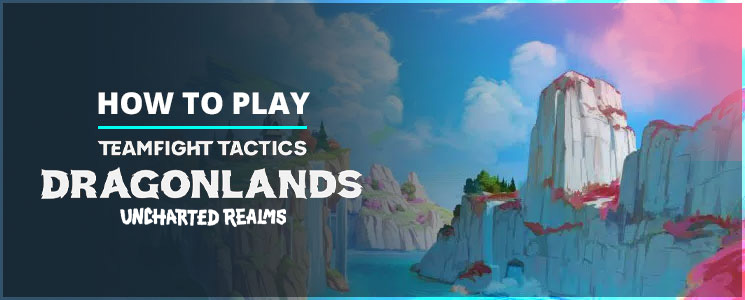 TFT Beginner's Guide :: How to Play Teamfight Tactics