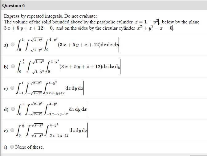 Solved Express by repeated integrals. Do not evaluate: The | Chegg.com