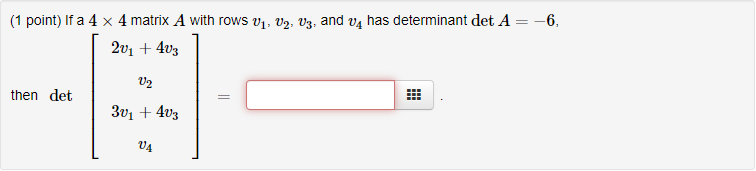 Solved (1 point) If a 4 x 4 matrix A with rows V1, U2, U3, | Chegg.com