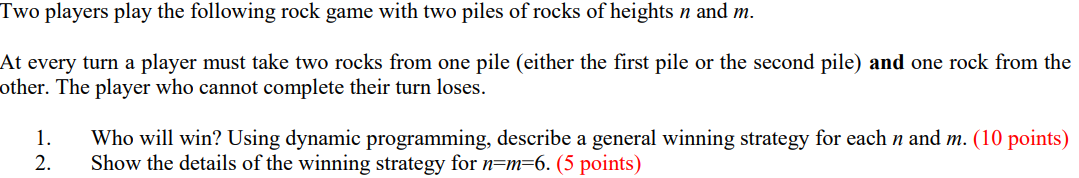 Solved Two players play the following rock game with two | Chegg.com