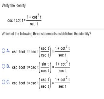 Solved Verify the identity 14 cot t sec t csc tcot t Which | Chegg.com