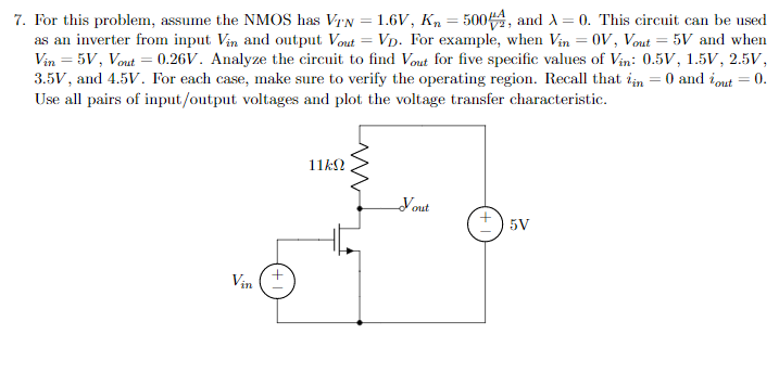 Solved 7·For this problem, assume the NMOS has VTN = 1.6. | Chegg.com Solved 7·For this problem, assume the NMOS has VTN = 1.6. | Chegg.com