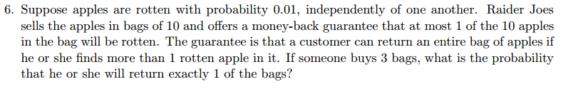 Solved Suppose apples are rotten with probability 0.01, | Chegg.com