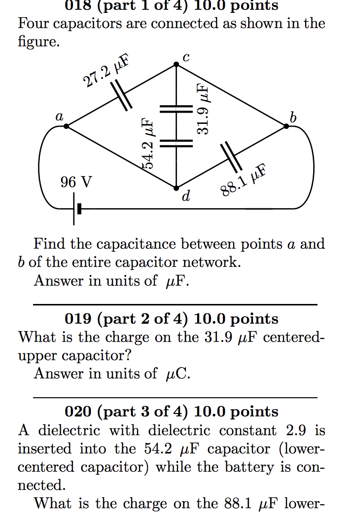 Solved 018 (part 1 of 4) 10.0 points our capacitors are conn | Chegg.com