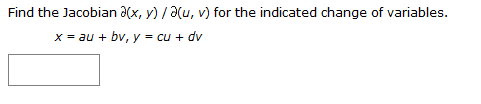 Solved Find the Jacobian ax, y)/a(u, v) for the indicated | Chegg.com