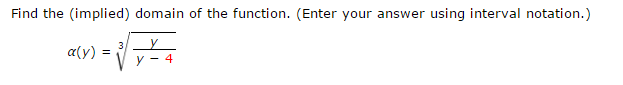 Solved Find the (implied) domain of the function. (Enter | Chegg.com
