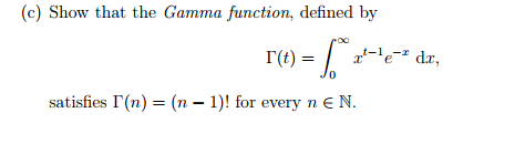 Solved Show that the Gamma function, defined by F(t) = | Chegg.com