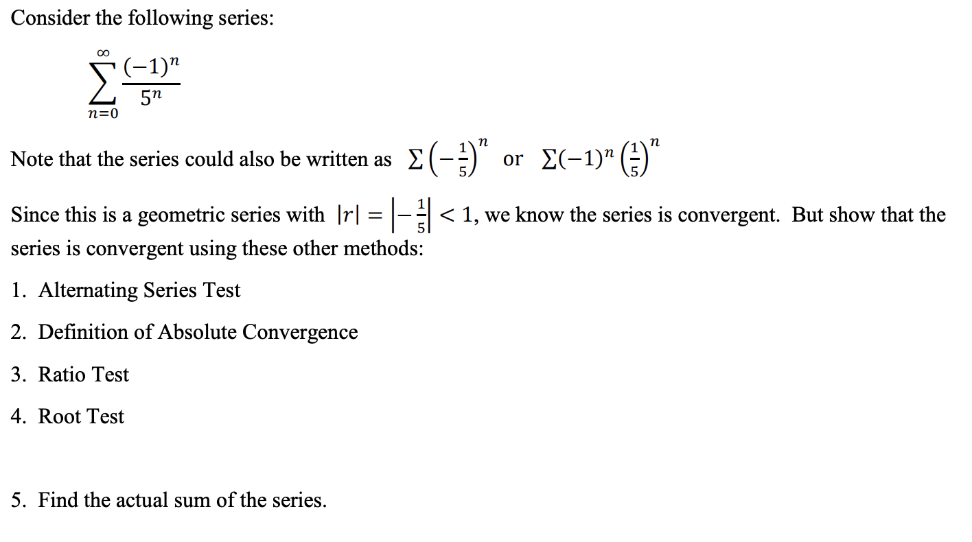 Solved Consider the following series: (-1)n n =0 Note that | Chegg.com