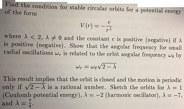 Solved Find the condition for stable circular orbits for a | Chegg.com