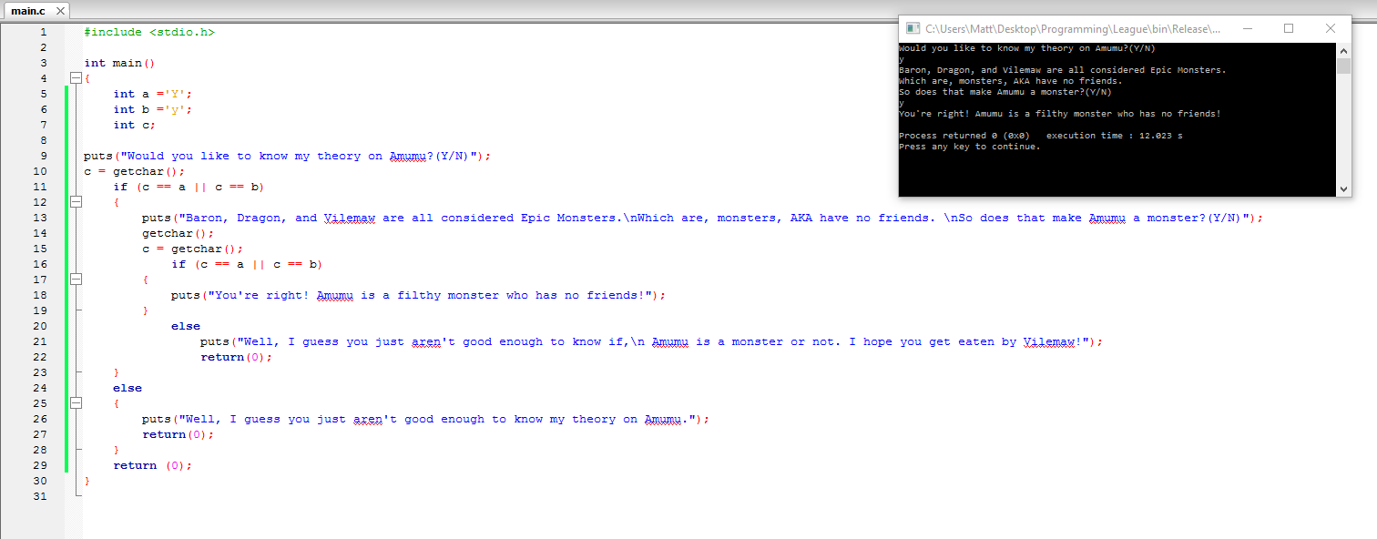 I'm practicing learning Basic C language. Combining my love for league ...