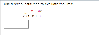 Solved Use direct substitution to evaluate the limit. 2 9x | Chegg.com
