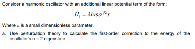 Solved Consider a harmonic oscillator with an additional | Chegg.com