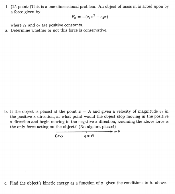 Solved 1. (25 points)This is a one-dimensional problem. An | Chegg.com