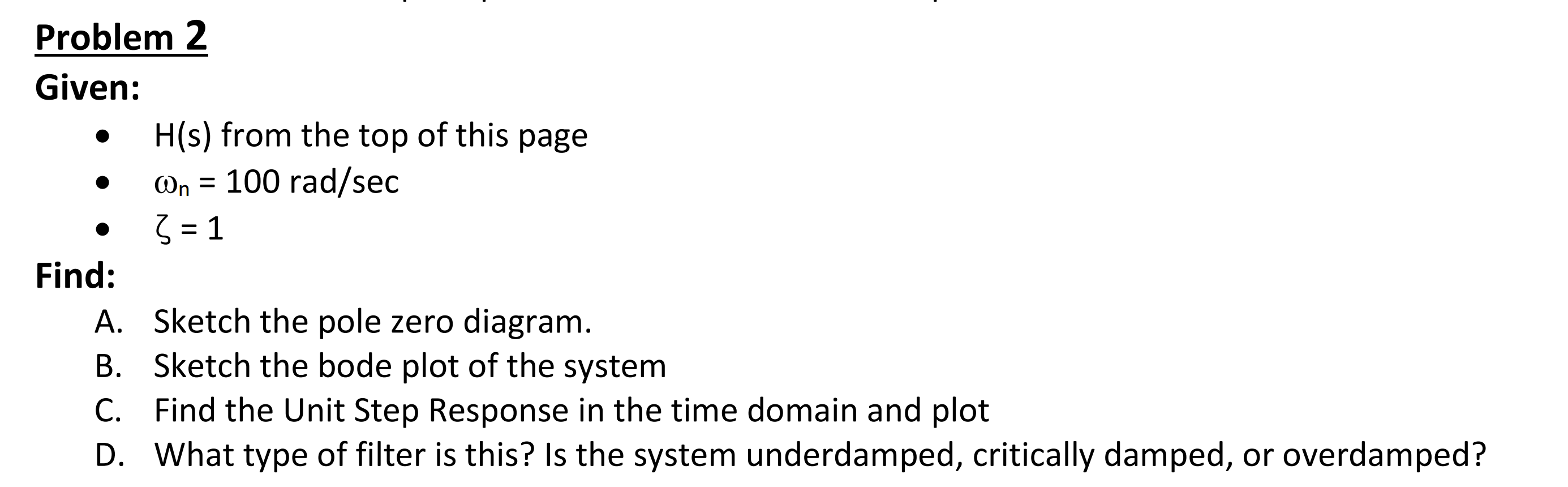 Solved H(s) = omega_n^2/s^2 + 2 zeta omega_n S + omega_n^2 | Chegg.com