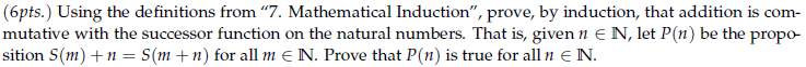 Solved Prove, by induction that addition in commutative with | Chegg.com