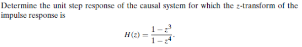 Solved Determine the unit step response of the causal system | Chegg.com