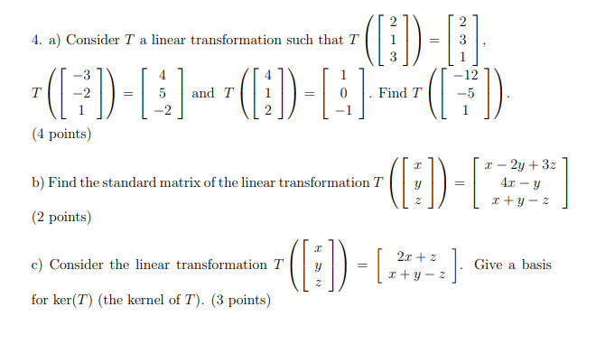 Solved 4. a) Consider T a linear transformation such that | Chegg.com