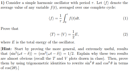 Solved 1) Consider a simple harmonic oscillator with period | Chegg.com