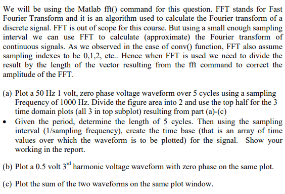 We Will Be Using The Matlab Fft Command For This 7794