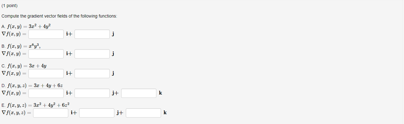 Solved (1 point) Compute the gradient vector fields of the | Chegg.com
